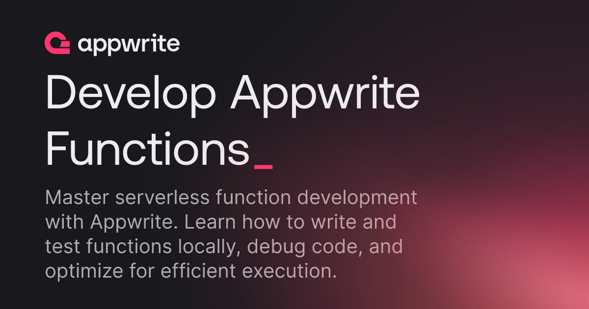 Develop Appwrite Functions - Docs - Appwrite Develop Appwrite Functions - Docs - Appwrite